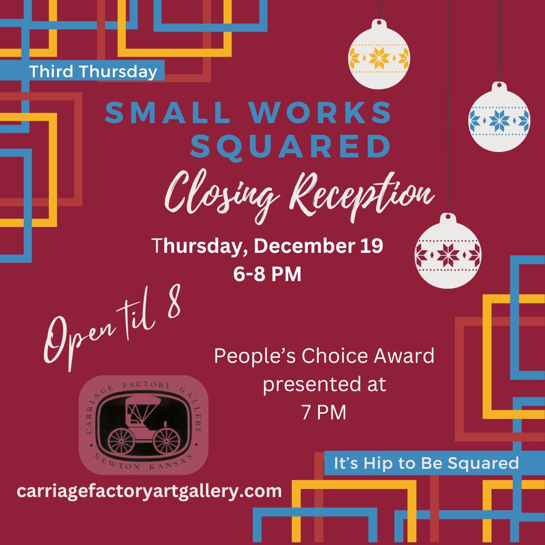 Small Works Squared Closing Reception - Carriage Factory Art Gallery